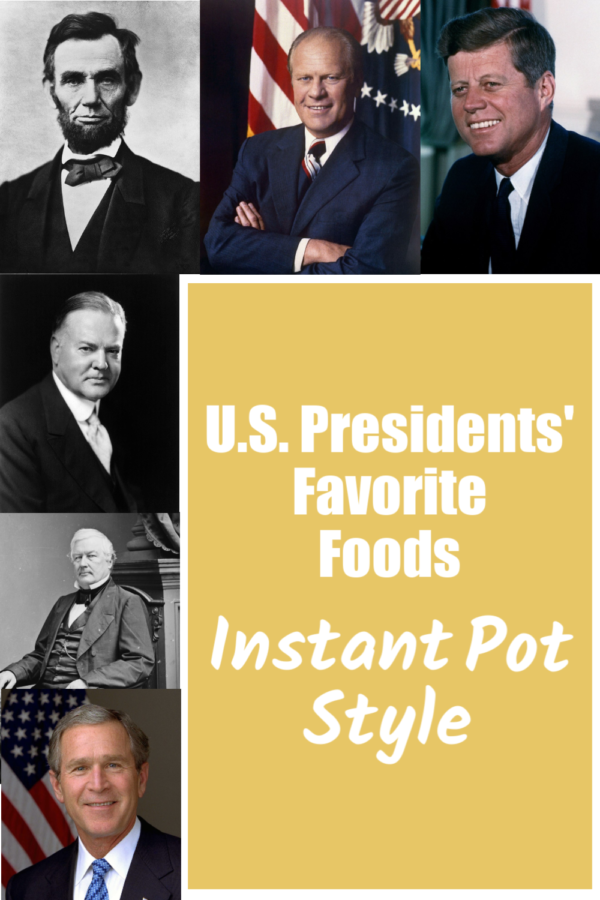 U.S. Presidents' Favorite Foods (Instant Pot Style) - 365 Days of Slow ...